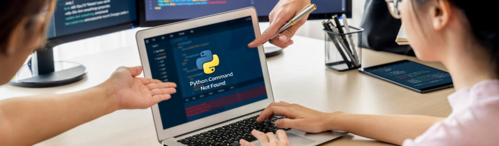 Python Command Not Found Fix It Fast