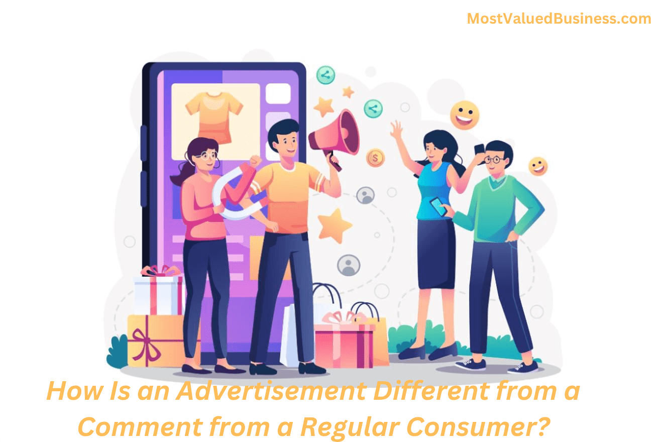 How Is an Advertisement Different from a Comment from a Regular Consumer?