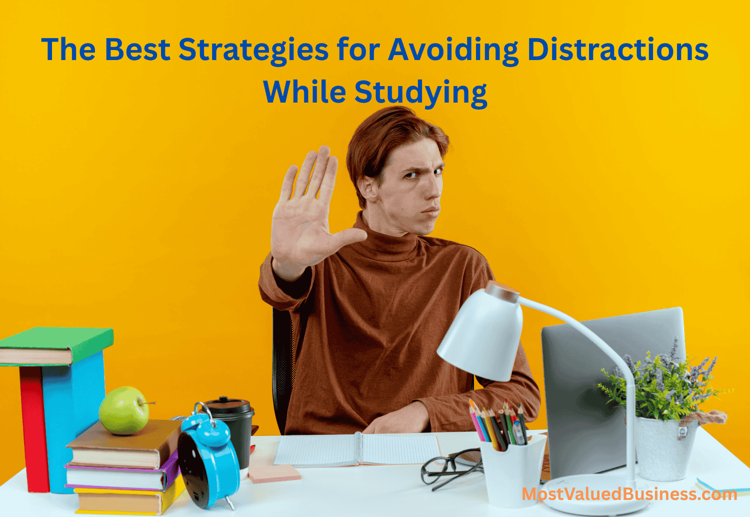 The Best Strategies for Avoiding Distractions While Studying | MVB