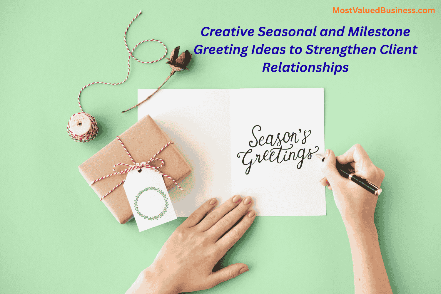 Creative Seasonal and Milestone Greeting Ideas to Strengthen Client ...